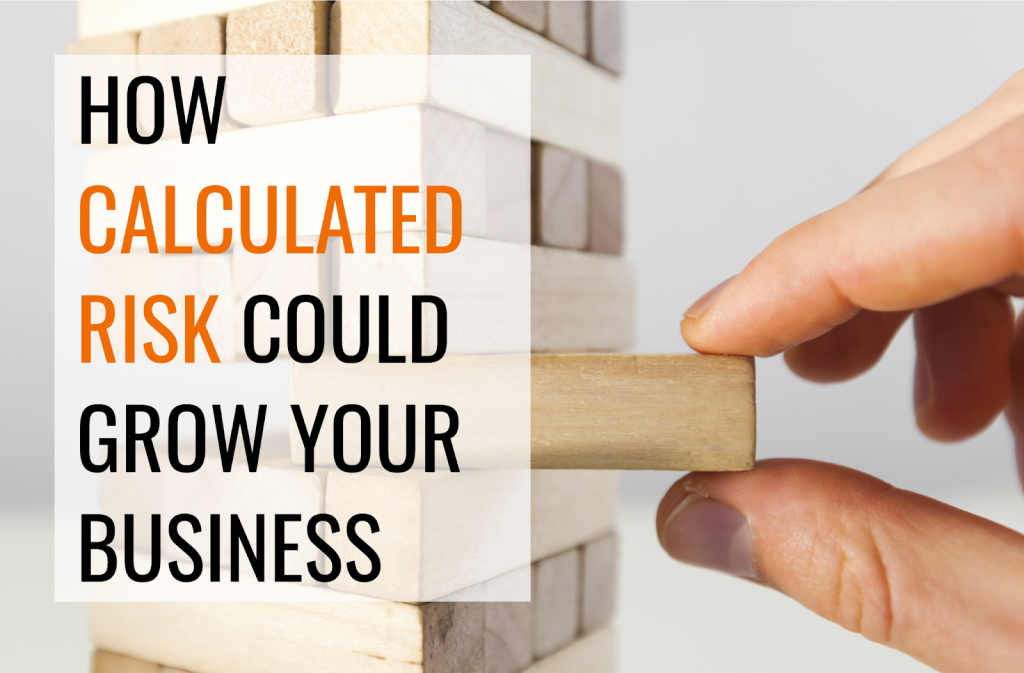 How Calculated Risk Could Grow Your Business - Gary Nealon