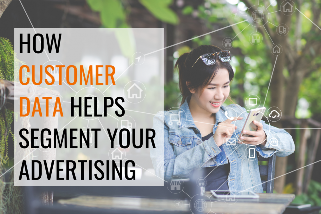 How Customer Data Helps Segment Your Advertising - Gary Nealon