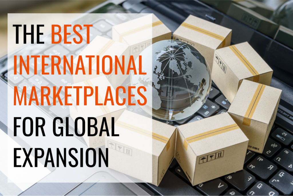 The Best International Marketplaces for Global Expansion - Gary Nealon