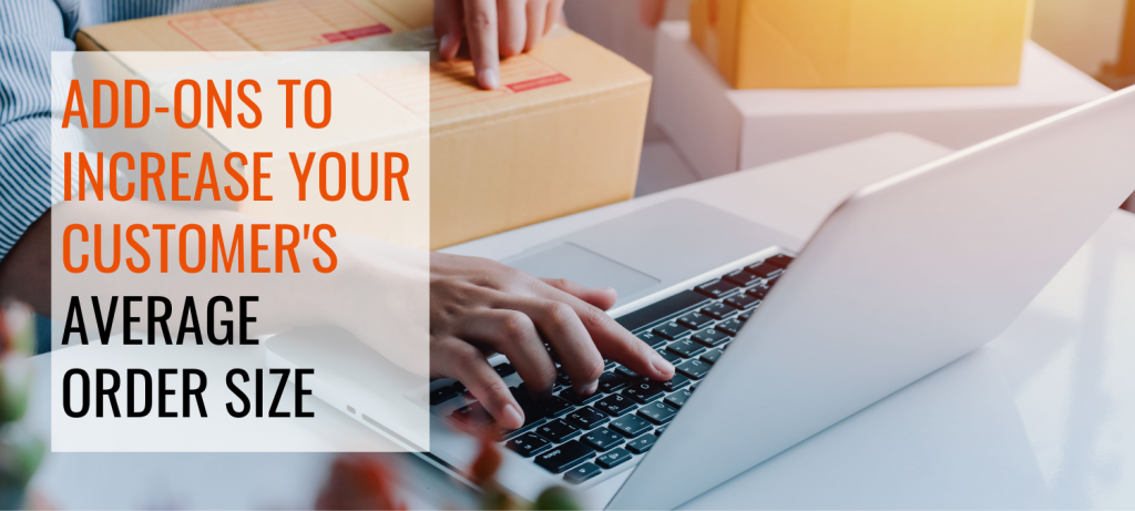 Add-Ons to Increase Your Customer’s Average Order Value - Gary Nealon